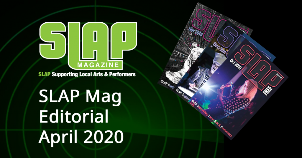 Editorial - April 2020 - SLAP Mag