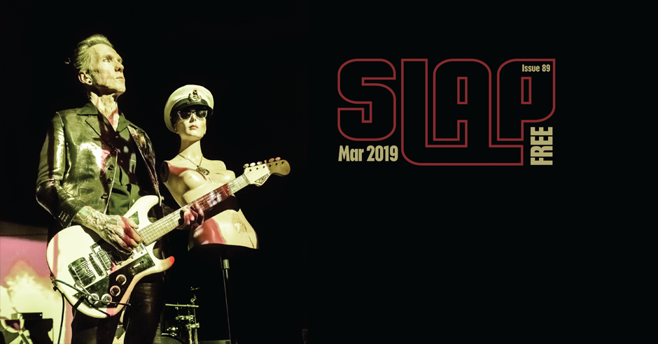 Slap Magazine: Issue 89 March 2019 - SLAP Mag