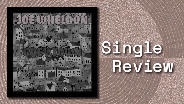 Single Review: Grey Town by Joe Wheldon - SLAP Mag