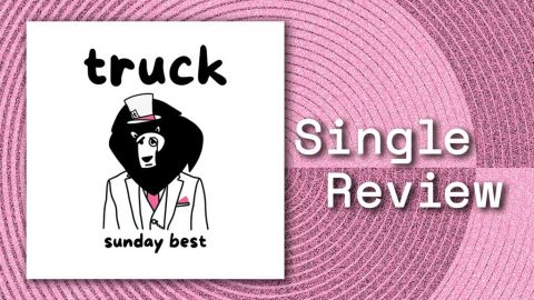 Single Review: Sunday Best by Truck - SLAP Mag