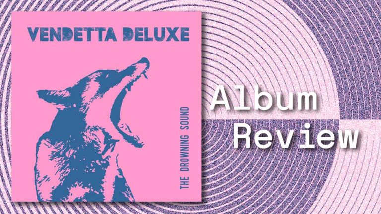 Album Review: The Drowning Sound by Vendetta Deluxe - SLAP Mag